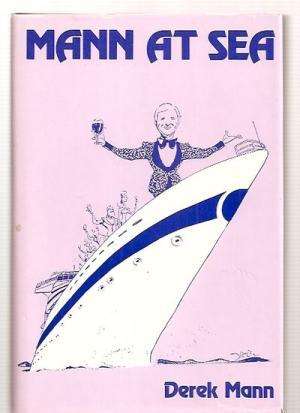 Mann at Sea by Derek Mann | Goodreads