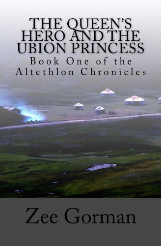 The Queen's Hero and the Ubion Princess: Book One of the Altethlon ...