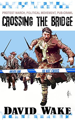 Crossing the Bridge: A bloke-lit tale of political intrigue and beer by David Wake | Goodreads