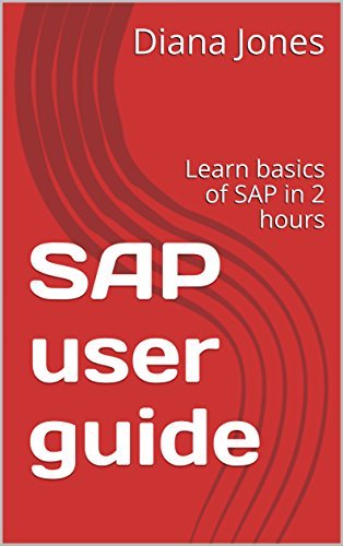 SAP user guide: Learn basics of SAP in 2 hours by Diana Jones | Goodreads
