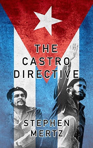 The Castro Directive by Stephen Mertz | Goodreads