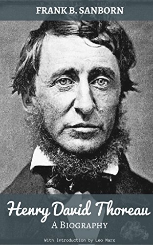 Henry David Thoreau: A Biography by Franklin Benjamin Sanborn | Goodreads