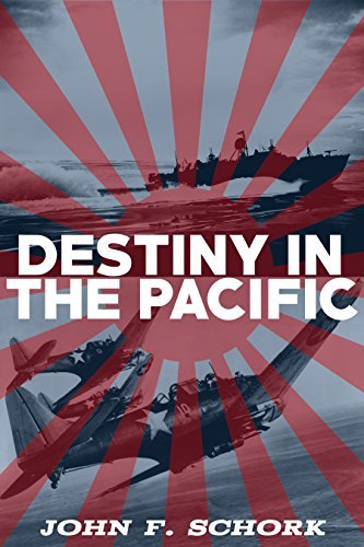 Destiny in the Pacific by John F. Schork | Goodreads
