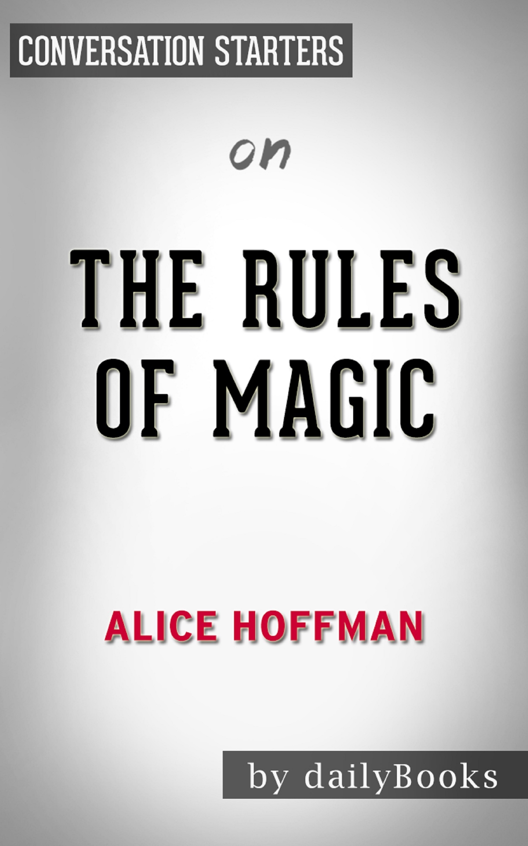 The Rules of Magic by Alice Hoffman | Conversation Starters by Daily ...