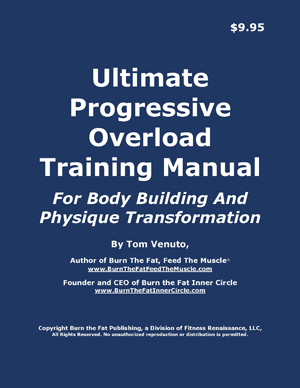 Ultimate Progressive Overload Training Manual by Tom Venuto | Goodreads