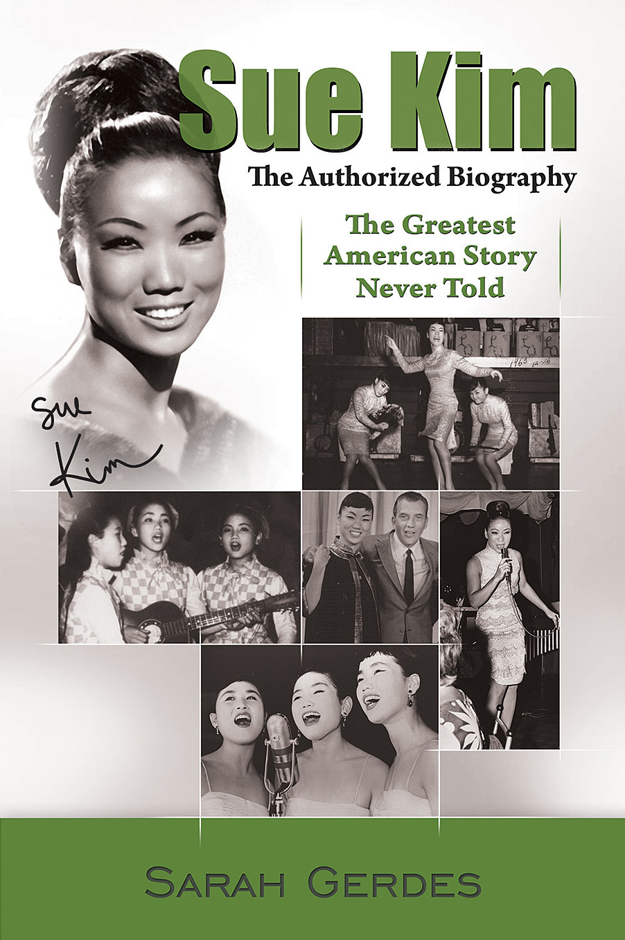 Sue Kim of the Kim Sisters: The Authorized Biography by Sarah Gerdes ...