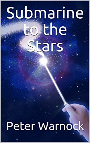 Submarine to the Stars by Peter R. Warnock | Goodreads