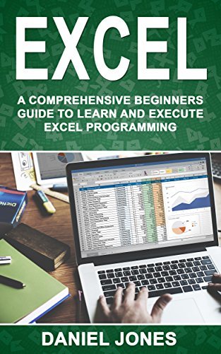 Excel: A Comprehensive Beginners Guide to Learn and Execute Excel ...