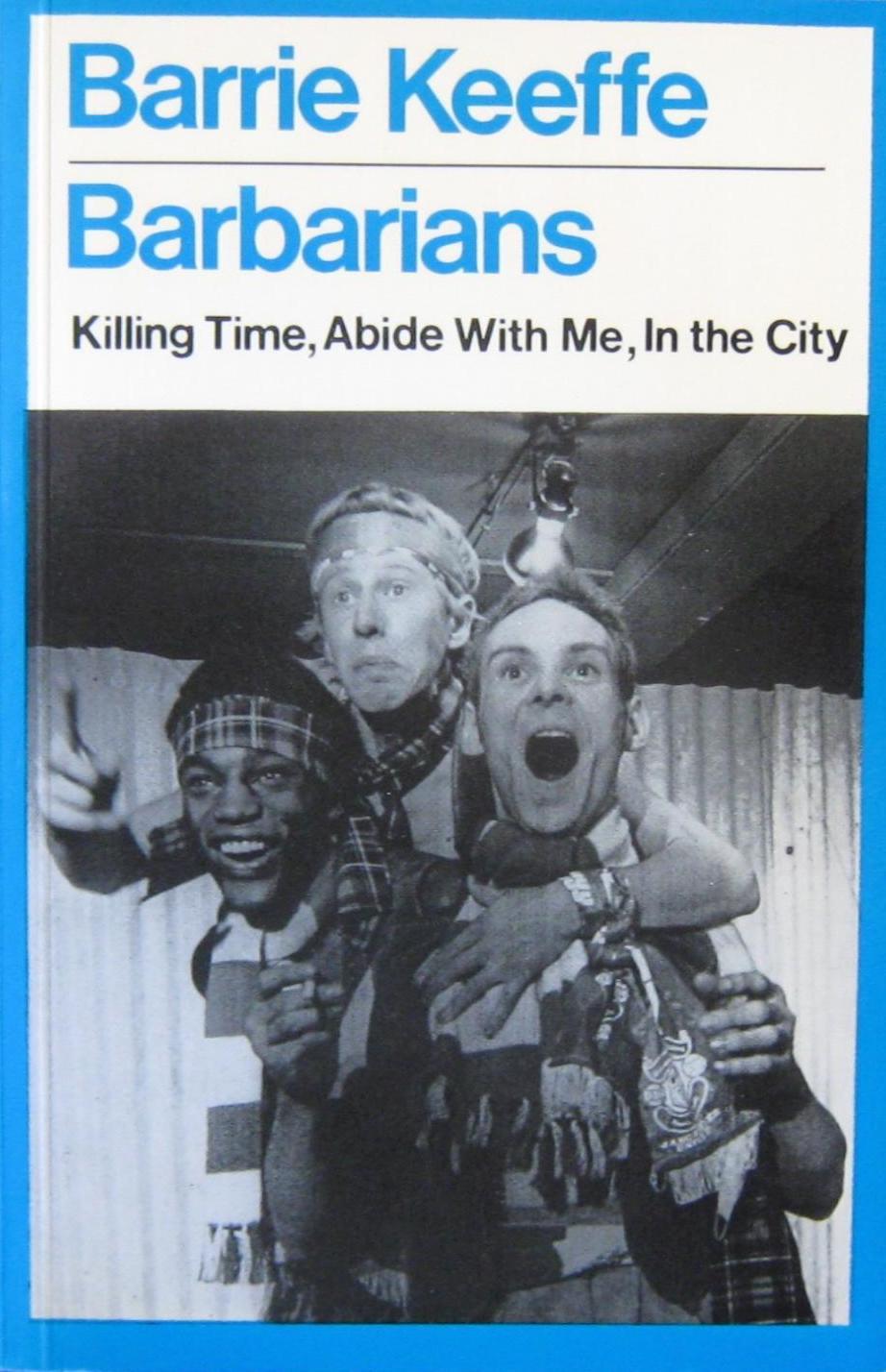 BARBARIANS KILLING TIME by Barrie Keeffe | Goodreads