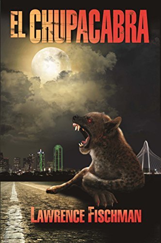 El Chupacabra by Lawrence Fischman | Goodreads