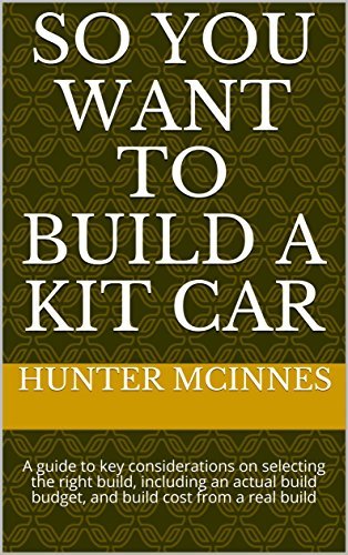 How to build a Kit Car: A guide to key considerations on selecting the ...