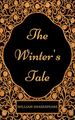 The Winter's Tale: By William Shakespeare - Illustrated by William ...