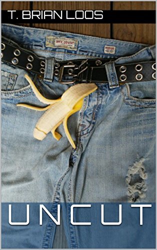 U N C U T by T. Brian Loos | Goodreads