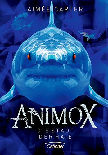 Die Stadt der Haie (Animox #3) by Aimee Carter | Goodreads
