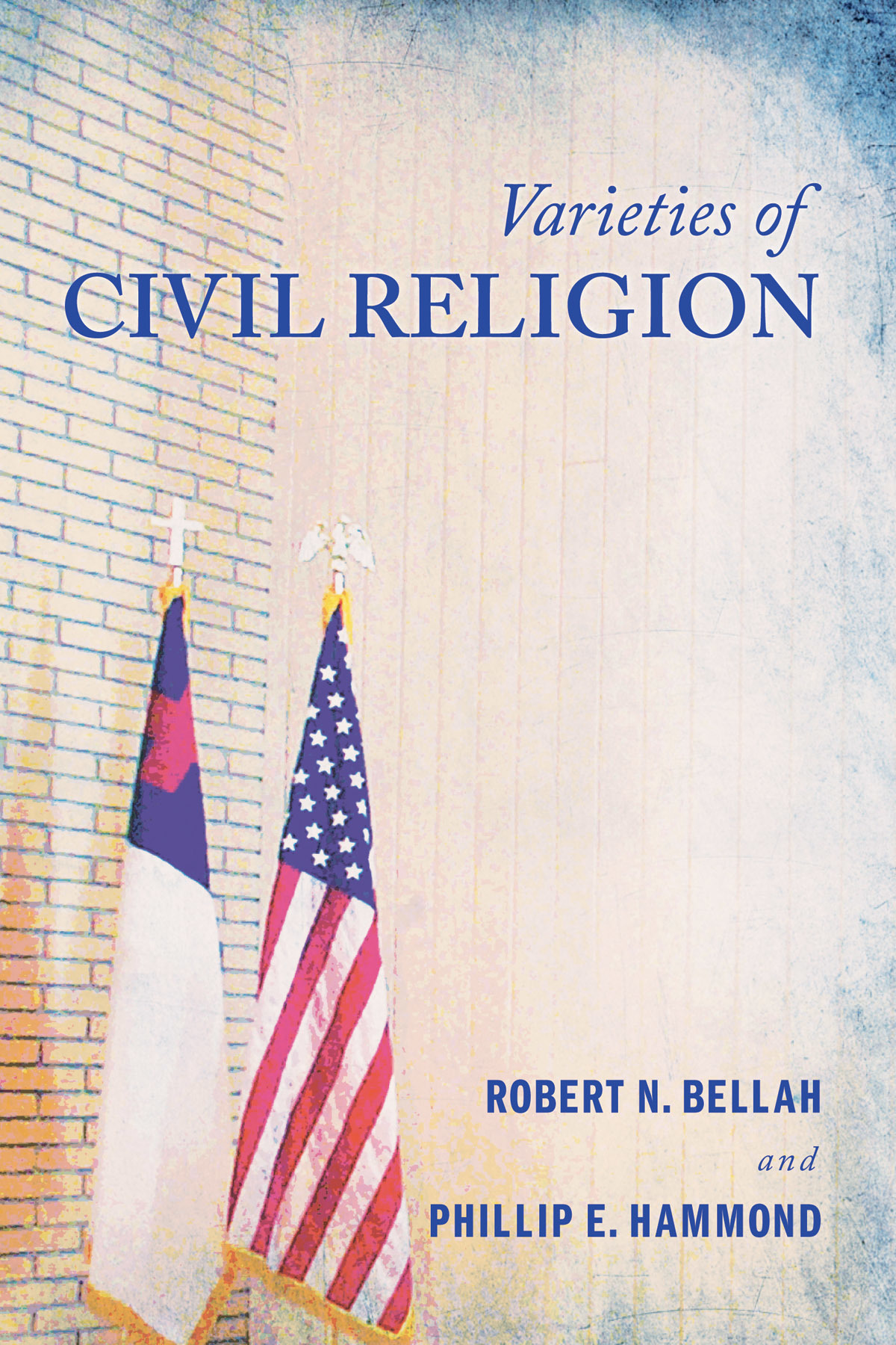 Varieties Of Civil Religion by Robert N. Bellah | Goodreads