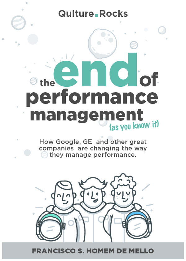 The End of Performance Management (As You Know It): How Google, GE, and ...