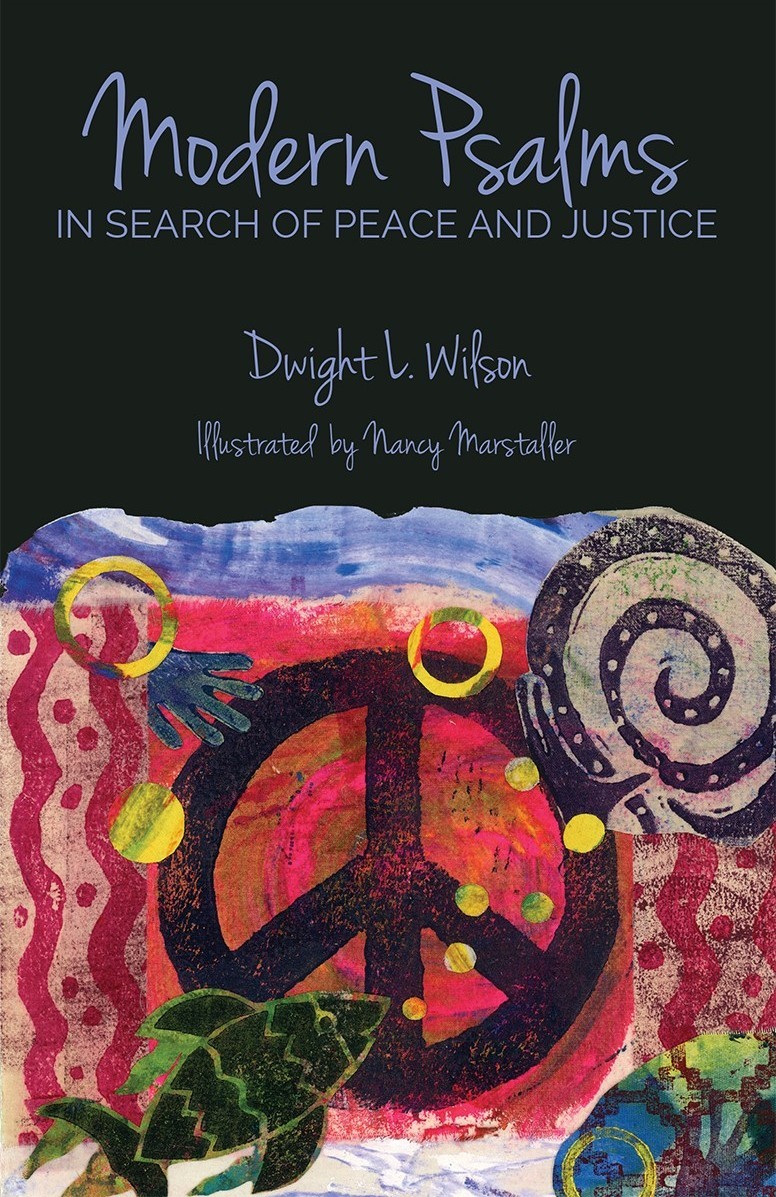 Modern Psalms in Search of Peace and Justice by Dwight Wison | Goodreads