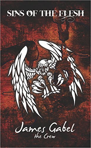 Sins of the Flesh (The Crew Book 3) by James Gabel | Goodreads