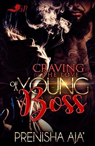 Craving the Love of a Young Boss by Prenisha Aja' | Goodreads