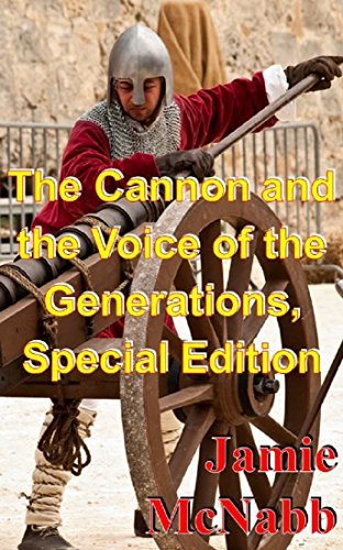 The Cannon and the Voice of the Generations, Special Edition: Contains Bonus Materials by Jamie ...