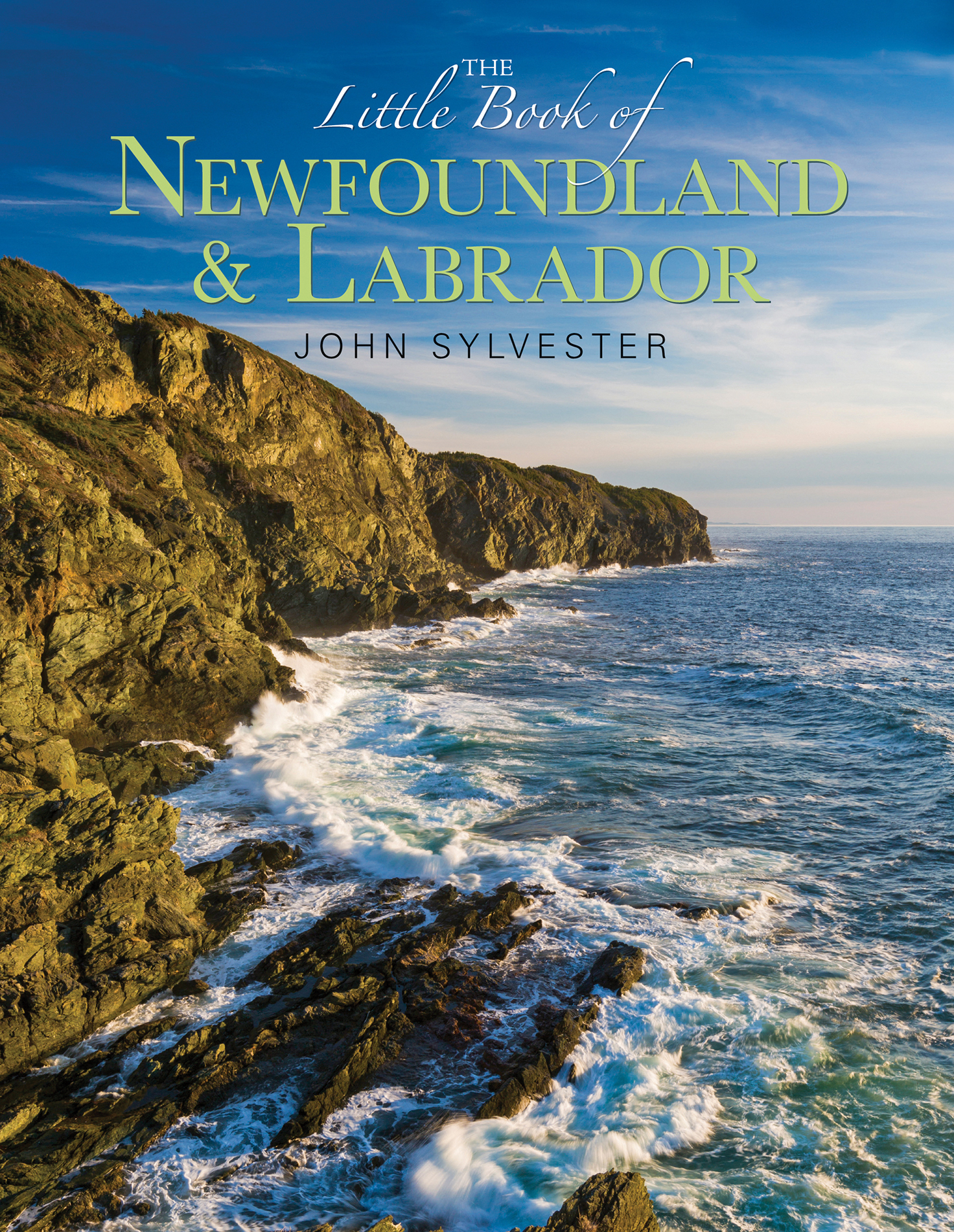 The Little Book of Newfoundland and Labrador by John Sylvester | Goodreads