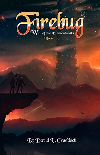 Firebug: War of the Elementalists: Book 1 by David L. Craddock | Goodreads