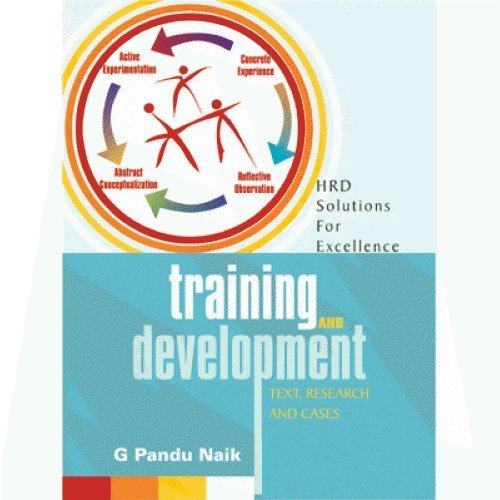 Training and Development: Text, Research and Cases by Pandu G. Naik ...