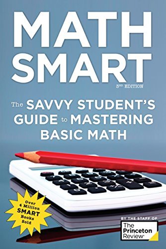Math Smart: The Savvy Student's Guide to Mastering Basic Math by The ...