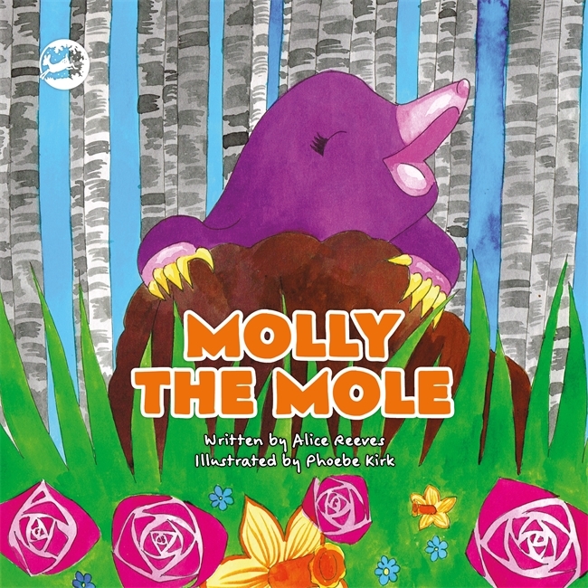 Molly the Mole: A Story to Help Children Build Self-Esteem by Alice ...