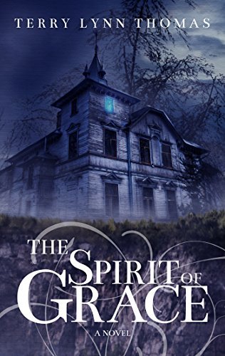 The Spirit of Grace by Terry Lynn Thomas | Goodreads