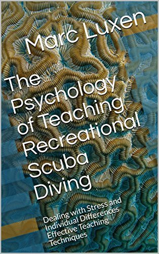 The Psychology of Teaching Recreational Scuba Diving: Dealing with ...