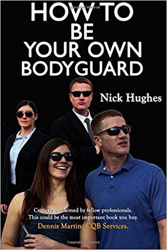How To Be Your Own Bodyguard by Nick Hughes | Goodreads