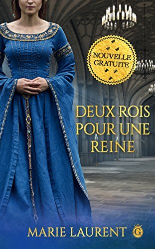 Deux rois pour une reine (HISTORIA) by Marie Laurent | Goodreads