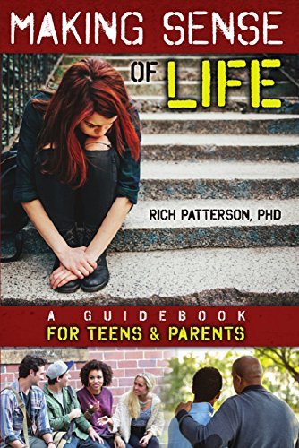 Making Sense of Life: A Guidebook for Teens and Parents by Rich ...