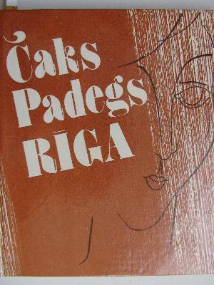 Padegs. Čaks. Rīga. 30. gadi. by Aleksandrs Čaks | Goodreads