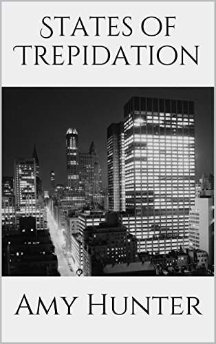 States of Trepidation by Amy Hunter | Goodreads
