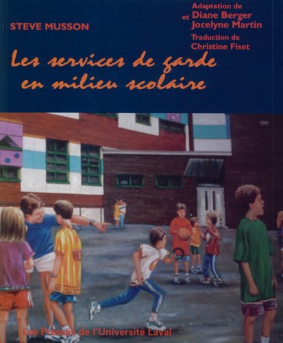 LES SERVICES DE GARDE EN MILIEU SCOLAIRE by Steve Musson | Goodreads