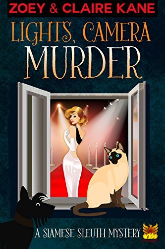 Lights, Camera, Murder (A Siamese Sleuth Mystery Book 2) by Zoey Kane | Goodreads
