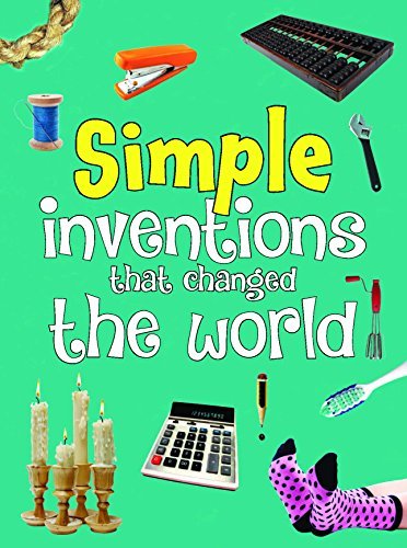 Simple Inventions that changed the world by OM Books Editorial Team ...