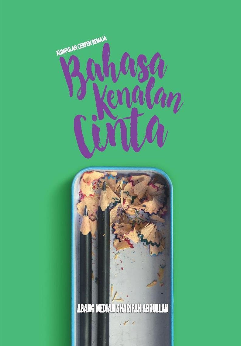 Kumpulan Cerpen Remaja: Bahasa Kenalan Cinta by Abang Median Sharifah ...