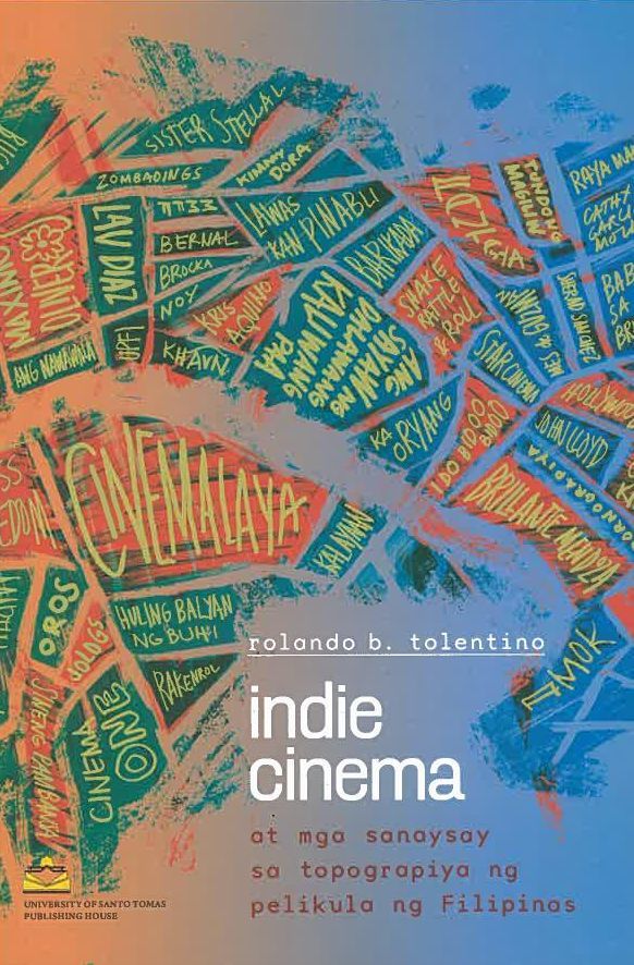 Indie Cinema at Mga Sanaysay sa Topograpiya ng Pelikula ng Filipinos by ...