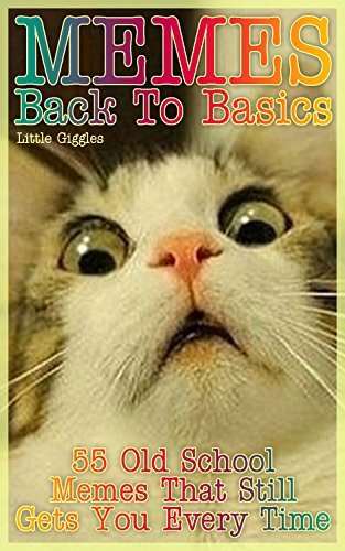 Memes Back To Basics: 55 Old School Memes That Still Gets You Every ...