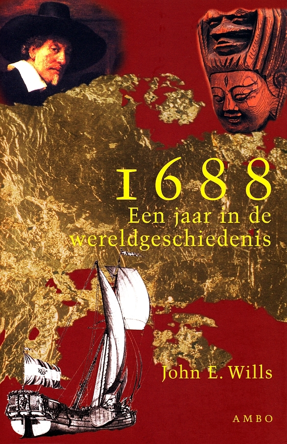 1688 Een jaar in de wereldgeschiedenis by John E. Wills | Goodreads