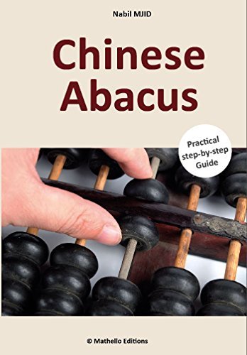 Chinese Abacus: Practical Step-By-Step Guide by Nabil MJID | Goodreads