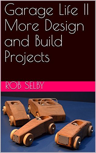 Garage Life II More Design and Build Projects by Rob Selby | Goodreads