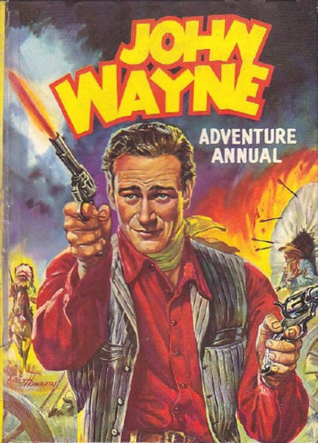 John Wayne Adventure Annual (1959) by Ron Smethurst | Goodreads