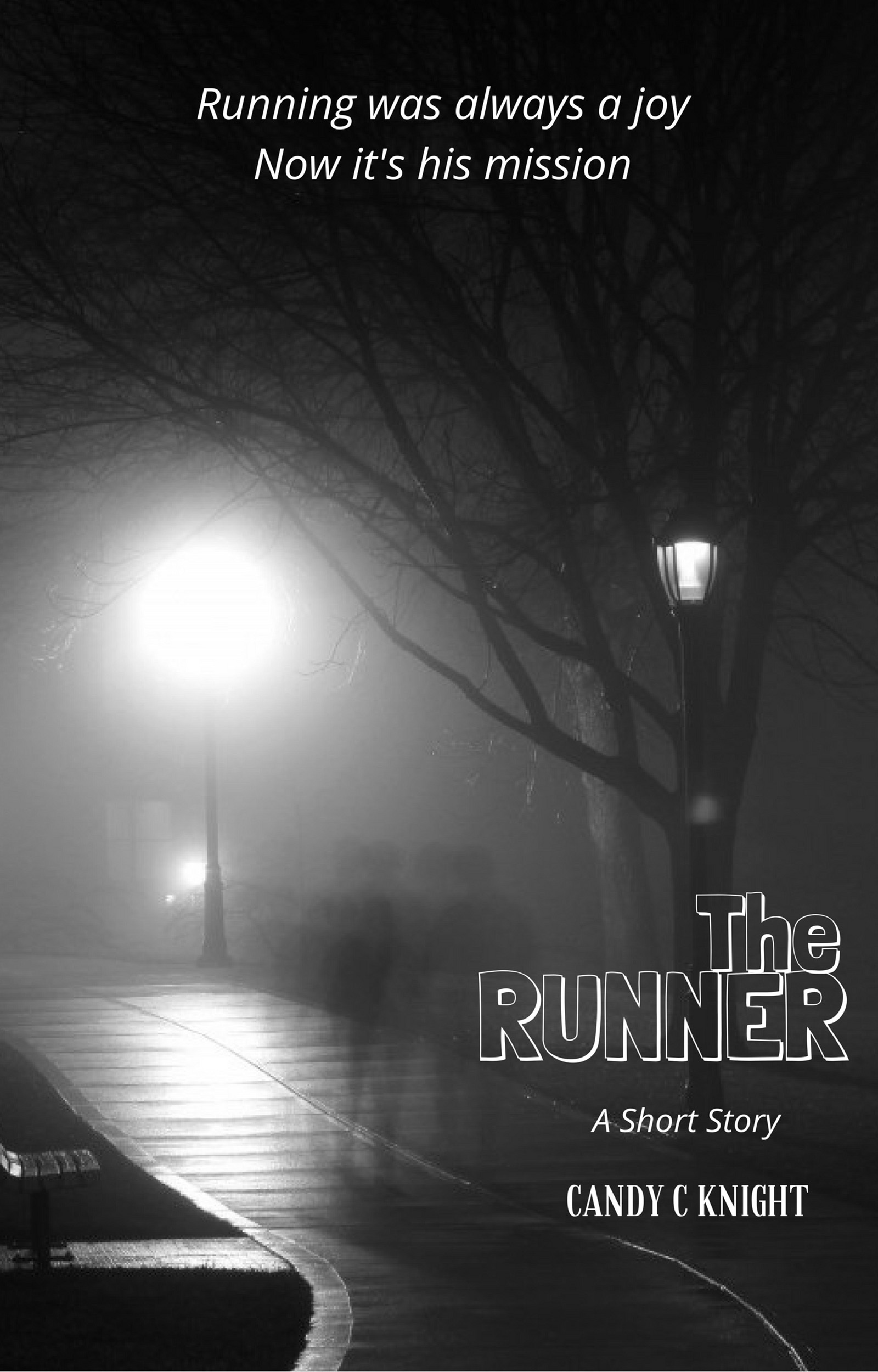 The Runner: A Short Story by Candy C. Knight | Goodreads