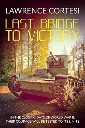 Last Bridge to Victory by Lawrence Cortesi | Goodreads