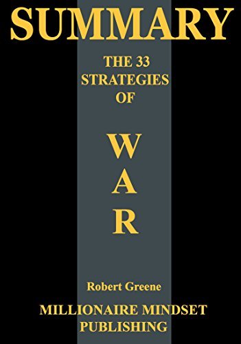 Summary: The 33 Strategies of War by Robert Greene by Millionaire ...
