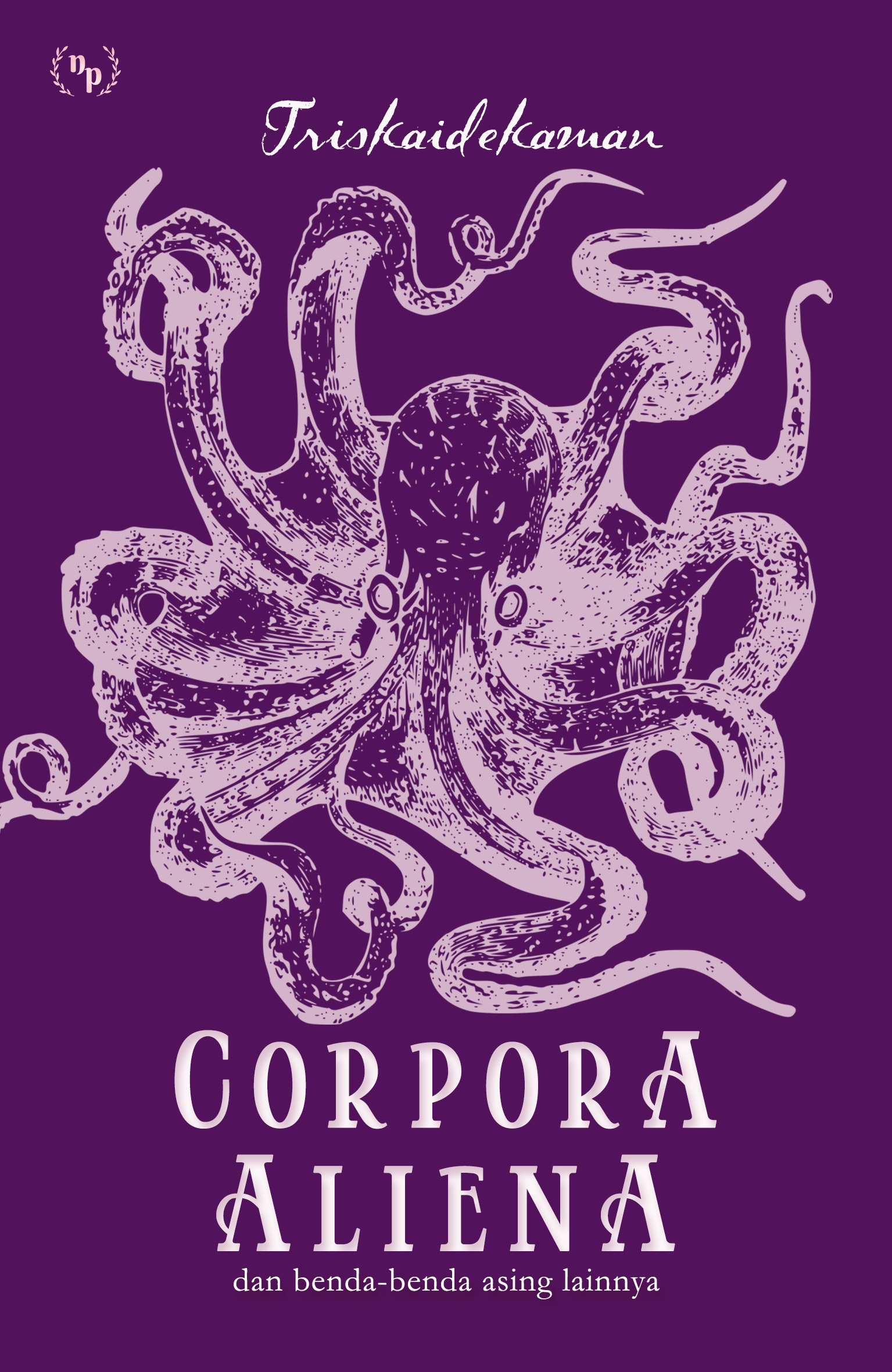 Corpora Aliena: Kumpulan Cerpen by Henny Triskaidekaman | Goodreads